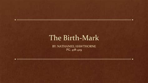 The Birth Mark Pptx