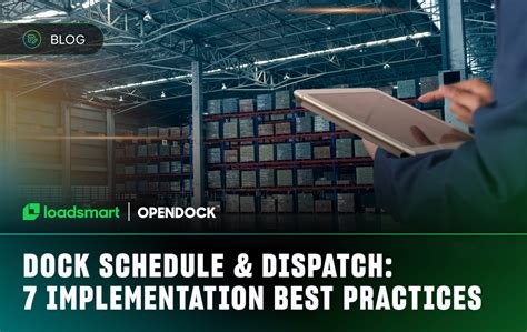 Dock Schedule And Dispatch 7 Implementation Best Practices Opendock