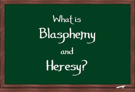 What Is Blasphemy And Heresy Abandoned To Christ