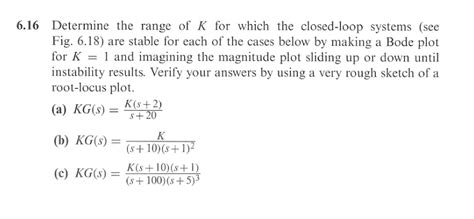 Solved 16 Determine The Range Of K For Which The Closed Loop