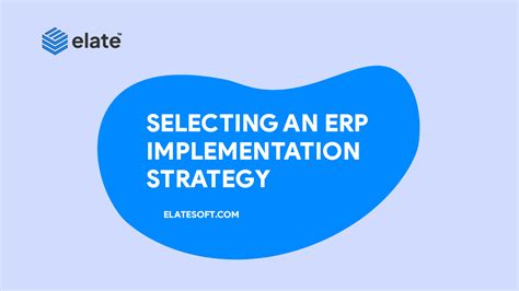 Selecting An Erp Implementation Strategy 2025