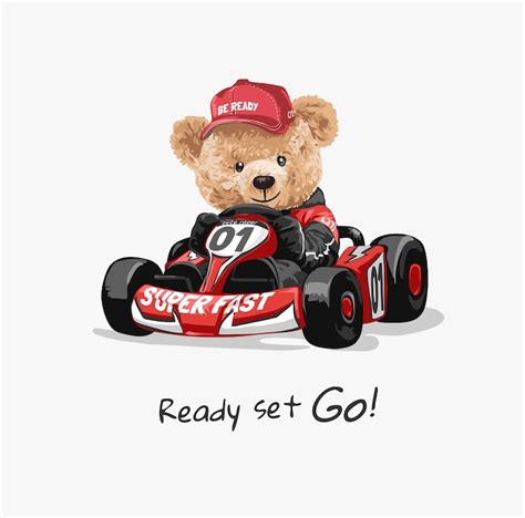 Ready Set Go Slogan With Bear Doll Driving Go Kart Vector Illustration