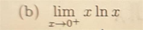 Solved Limx→0xlnx