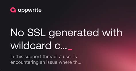 No Ssl Generated With Wildcard Custom Domain For Appwrite Functions