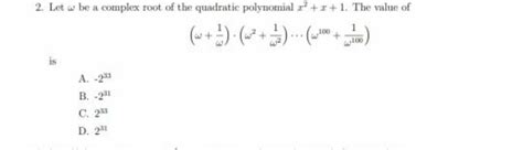 2 Let ω Be A Complex Root Of The Quadratic Polynomial X2x1 The Value