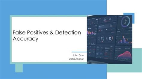 False Positives And Detection Accuracy Ppt Presentation St Ai