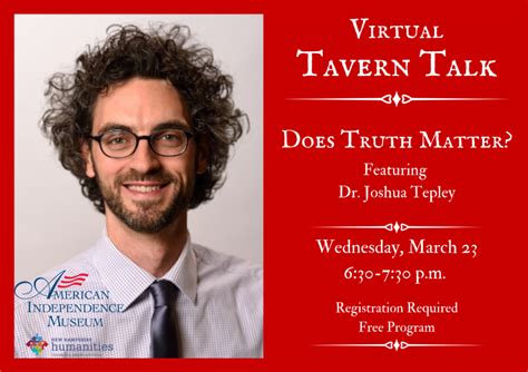 Tavern Talk Does Truth Matter American Independence Museum