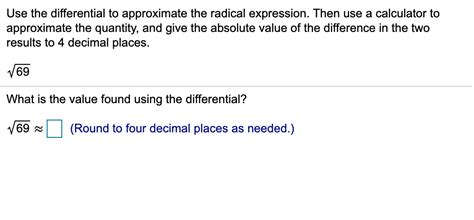 Solved Use The Differential To Approximate The Radical
