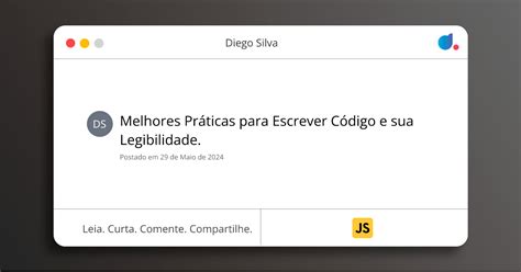 Melhores Práticas Para Escrever Código E Sua Legibilidade Diego Silva Javascript Dio
