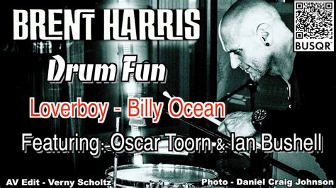 Brent Harris Drum Fun Loverboy Billy Ocean Youtube Music