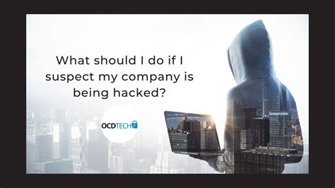 Company Being Hacked Ocd Tech
