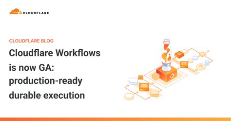 Cloudflare Workflows Is Now Ga Production Ready Durable Execution