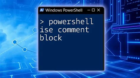 Mastering Powershell Ise Comment Blocks With Ease