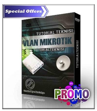 Tutorial VLAN Mikrotik Rp 100 000 Buku Teknisi