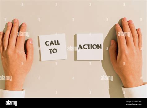 Text Sign Showing Call To Action Internet Concept Encourage Decision