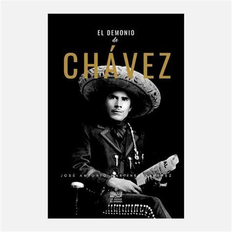 José Inés Chávez García Entre El Poder El Crimen Y La Revolución