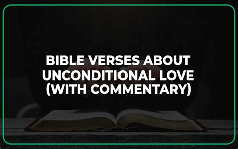 25 Bible Verses About Unconditional Love With Commentary Scripture