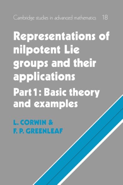 Representations Of Nilpotent Lie Groups And Their Applications Volume