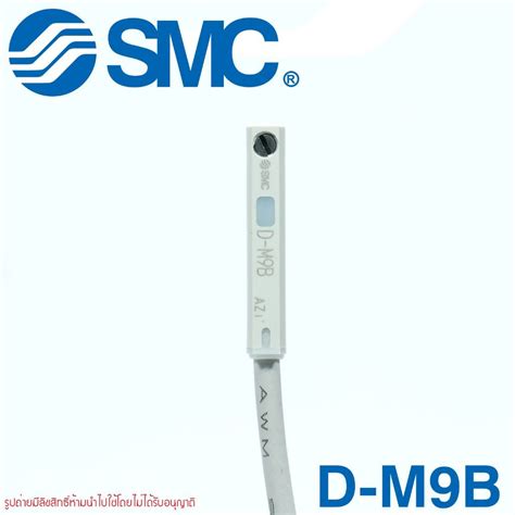 Smc D M9b Smc Solid State Auto Switch Direct Mounting Style D M9n D M9p D M9b Shopee Thailand
