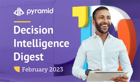 Decision Intelligence Digest February 2023 Pyramid Analytics