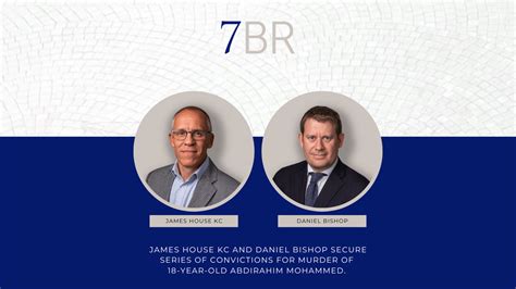 James House Kc And Daniel Bishop Secure Convictions For An 18 Year Olds Murder 7br Barristers