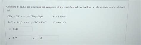 Solved Calculate E And K For A Galvanic Cell Compose
