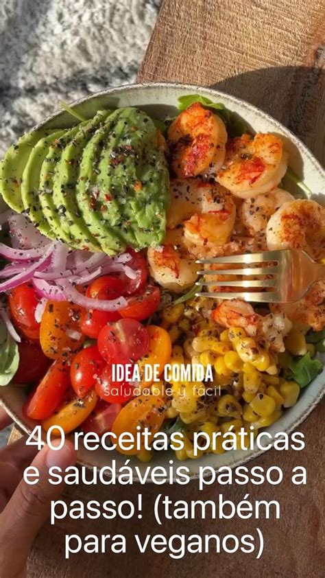 40 Receitas Práticas E Saudáveis Passo A Passo Também Para Veganos Link Na Bio Receitas