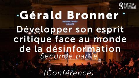 Gérald Bronner Développer Son Esprit Critique Face Au Monde De La Désinformation 2
