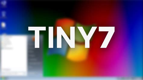 The Smallest Version Of Windows 7 Tiny7 Youtube