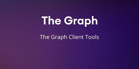 The Graph Client Tools Docs The Graph