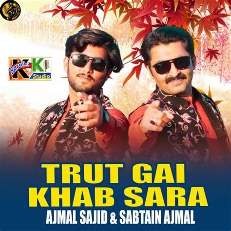 Trut Gai Khab Sara Songs Download Free Online Songs Jiosaavn
