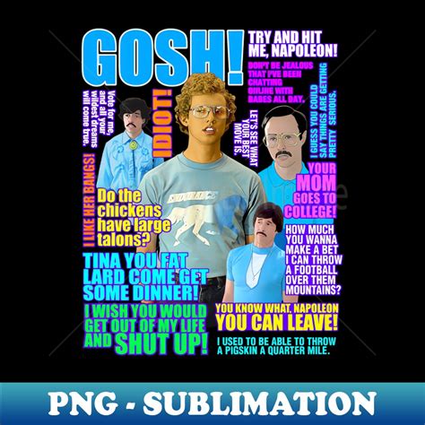 Napoleon Dynamite Quotes Artistic Sublimation Digital File Inspire