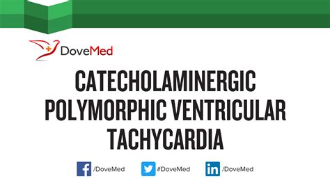 Catecholaminergic Polymorphic Ventricular Tachycardia