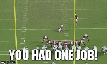 You Had One Job 