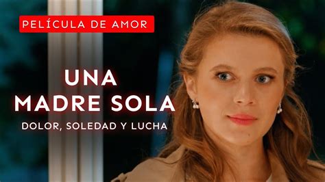 Una Mujer Igual Que Todas Parte 1 Película Romántica En Español Latino Cinedulzura