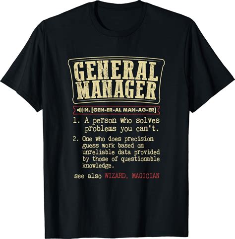 General Manager Funny Dictionary Definition T Shirt