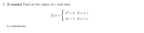 solved 2 [5 marks] find all the values of c such that