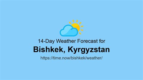 Weather In Bishkek Kyrgyzstan Timenow