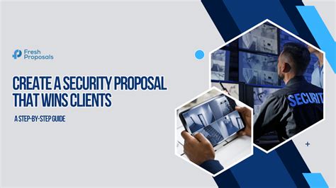 How To Write A Security Proposal A Quick Step By Step Guide