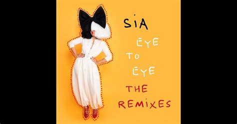 ‎eye To Eye The Remixes Single Album By Sia Apple Music