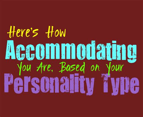 Heres How Accommodating You Are Based On Your Personality Type Personality Growth