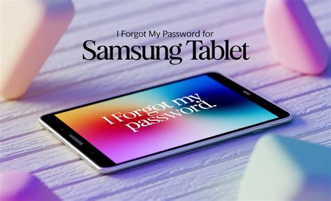 Forgot Samsung Tablet Password Regain Access Fast