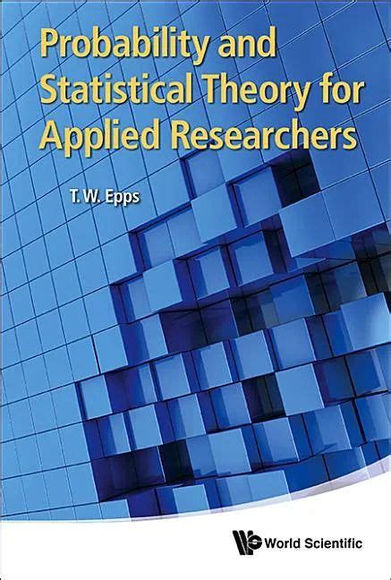 Probability And Statistical Theory For Applied Researchers Hardcover Probability And Statistical Theory For Applied Researchers Hardcover