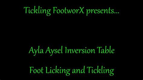 Ayla Aysel Inversion Foot Licking And Tickling Tickling Footworx
