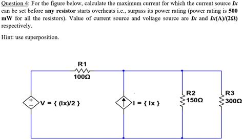 SOLVED Question For The Figure Below Calculate The Maximum Current For Which The Current