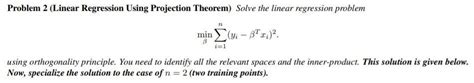 Solved Problem Linear Regression Using Projection Chegg