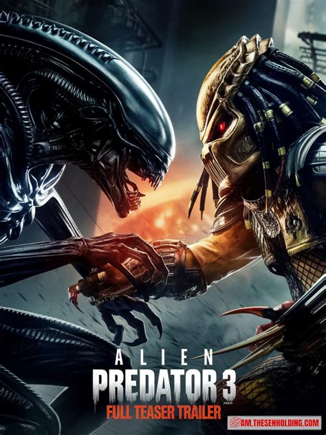 Must 🎬alien Vs Predator 3 Retribution Full Teaser Trailer Will