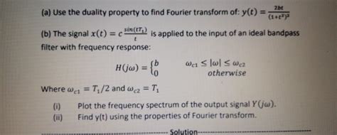 solved t 2bt a use the duality property to find fourier