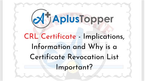 Crl Certificate Implications Information And Why Is A Certificate