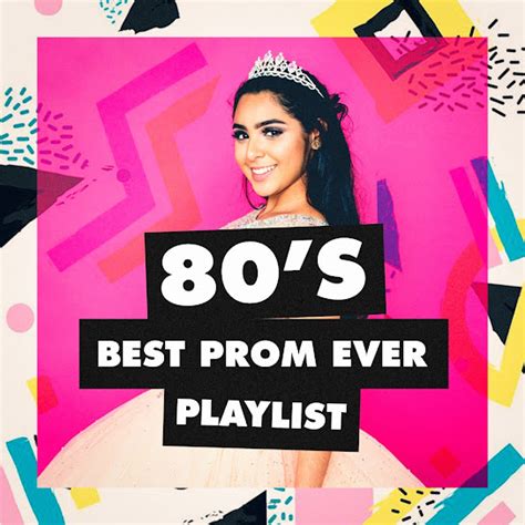 80s Best Prom Ever Playlist Album By 80s Are Back